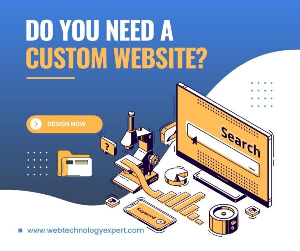 Why Custom Web Design Is Better Than Templates? - Web Technology Expert