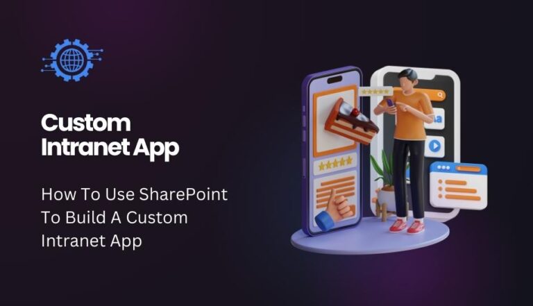 How To Use SharePoint To Build A Custom Intranet App - Web Technology Expert