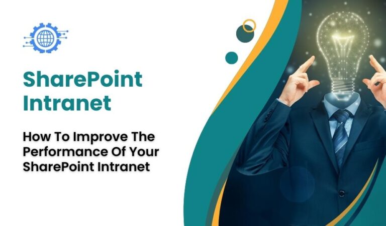 How To Improve The Performance Of Your SharePoint Intranet - Web Technology Expert