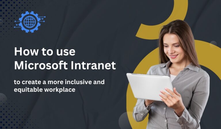How To Use Microsoft Intranet To Create A More Inclusive And Equitable ...