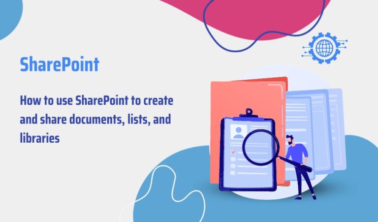 How To Use SharePoint To Create And Share Documents, Lists, And Libraries - Web Technology Expert