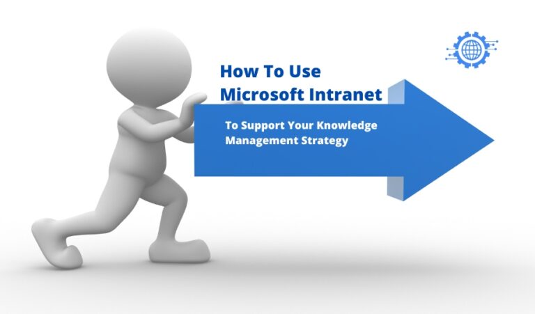 How To Use Microsoft Intranet To Support Your Knowledge Management ...