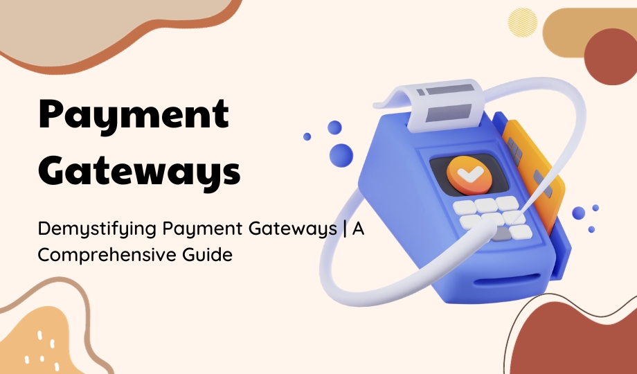 Demystifying Payment Gateways | A Comprehensive Guide - Web Technology ... Demystifying Payment Gateways | A Comprehensive Guide - Web Technology ...